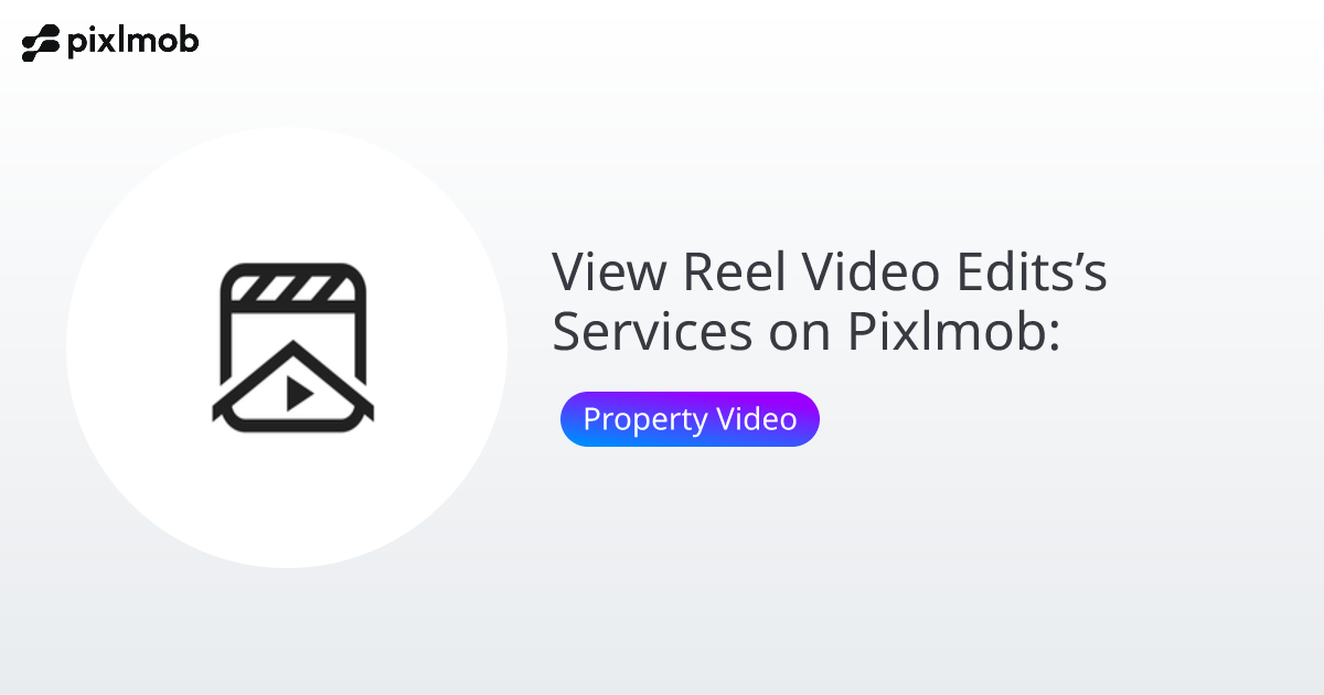 Reel Video Edits | Pixlmob